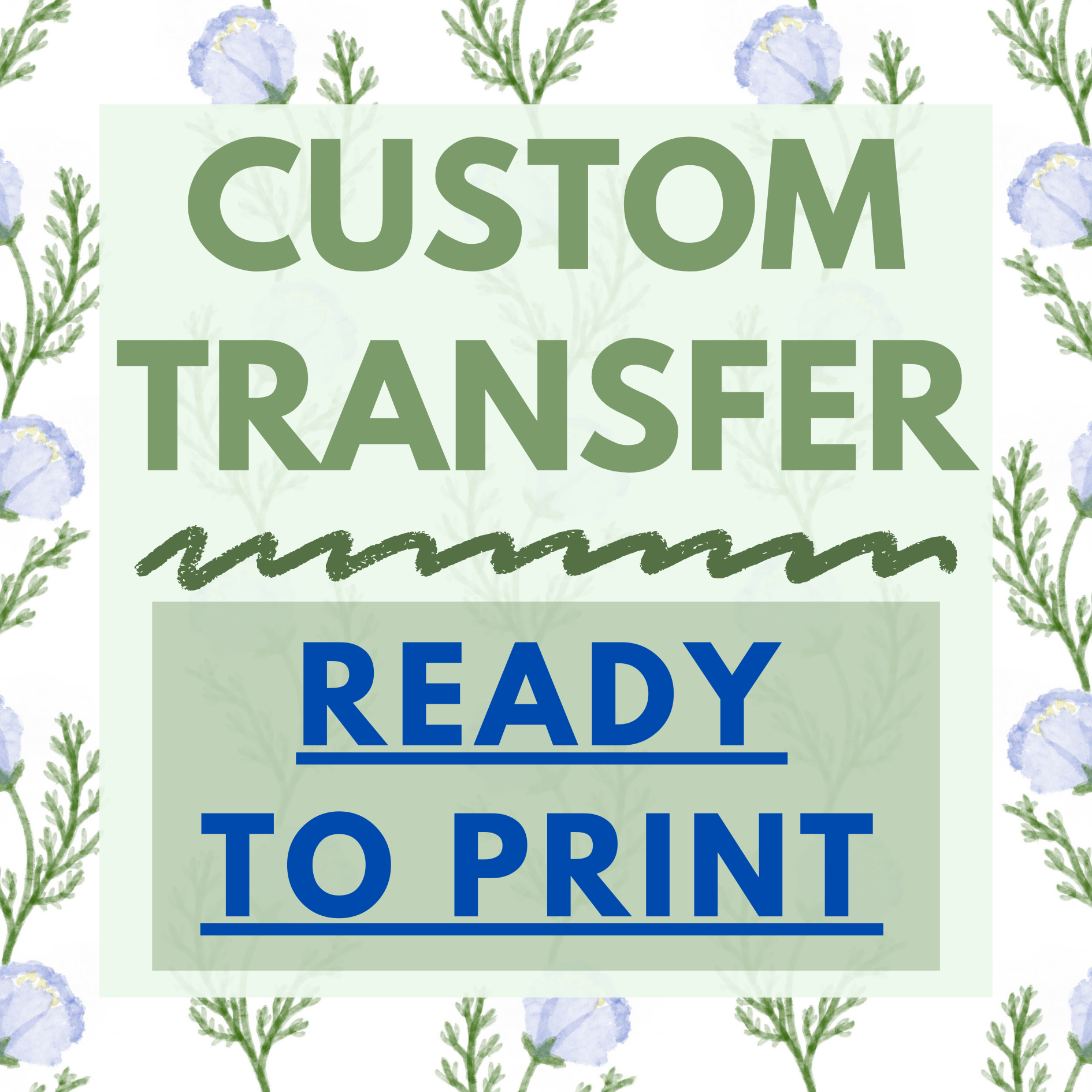 Custom Transfer *READY TO PRINT- WE WILL NOT RESIZE YOUR FILES WITH TH ...